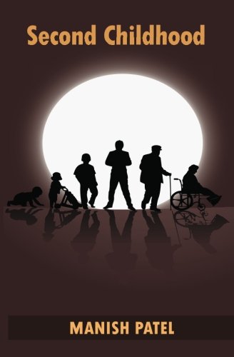 Second Childhood: Patel, Manish: 9780981604770: Amazon.com: Books