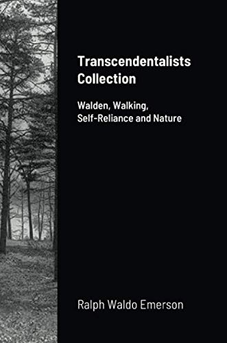 Transcendentalists Collection: Walden, Walking, Self-Reliance and ...