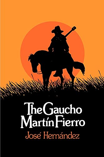 The Gaucho Martin Fierro (UNESCO Collection of Representative Works ...