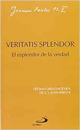 Veritatis splendor: El esplendor de la verdad (Encíclicas) : Juan Pablo ...