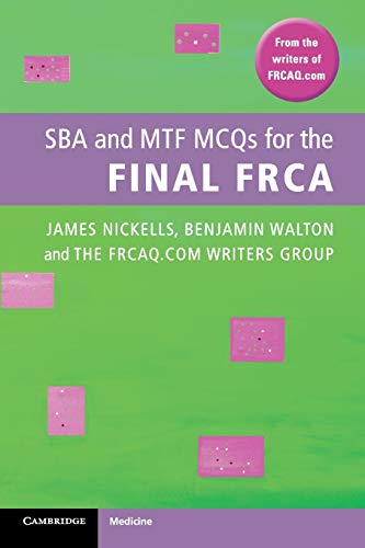 SBA and MTF MCQs for the Final FRCA: 9781107620537: Medicine & Health ...