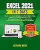 Excel 2021 in 7 days: The All-in-One Course to Master Excel, Full of Practical Examples and ...