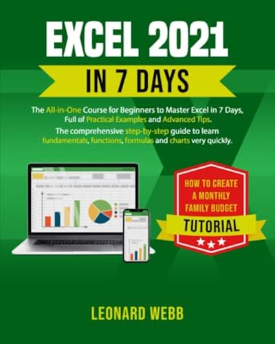 Excel 2021 in 7 days: The All-in-One Course to Master Excel, Full of ...