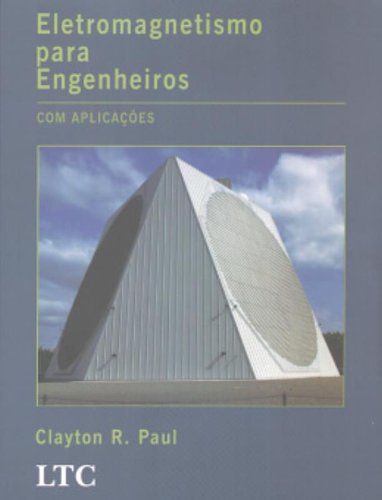 Eletromagnetismo Para Engenheiros. Com Aplicações PDF Clayton R Paul