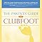 The Parents' Guide to Clubfoot: Miller, Betsy: 9780897936149: Amazon ...