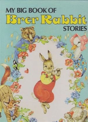 My Big Book of Brer Rabbit Stories: Cloke, Rene: 9780861630721: Amazon ...