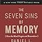 The Seven Sins of Memory: How the Mind Forgets and Remembers: Schacter ...