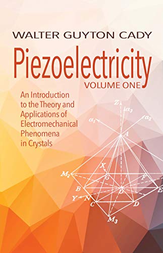 Piezoelectricity: Volume One: An Introduction to the Theory and ...
