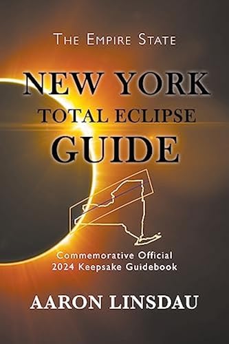New York Total Eclipse Guide: Official Commemorative 2024 Keepsake ...