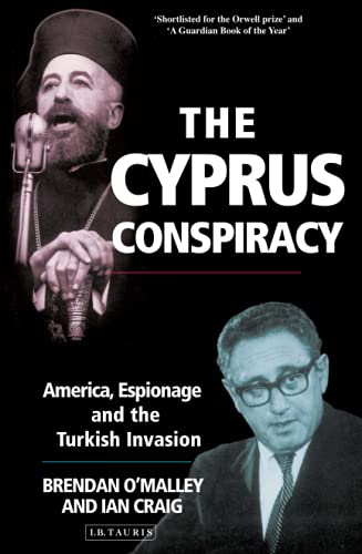 The Cyprus Conspiracy: America, Espionage and the Turkish Invasion: O ...