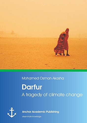 Darfur: A Tragedy of Climate Change: Akasha, Mohamed Osman ...