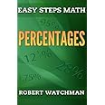 Percentages (Easy Steps Math): Watchman, Robert: 9781505818512: Books ...