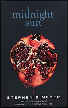 Midnight Sun: Amazon.co.uk: Meyer, Stephenie: 9780349003641: Books