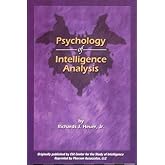 The Psychology of Intelligence Analysis: Heuer, Richard J ...