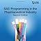 SAS Programming in the Pharmaceutical Industry, Second Edition: Amazon ...