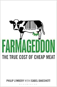 Farmageddon: The True Cost of Cheap Meat: Lymbery, Philip ...