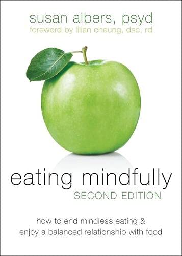 Eating Mindfully: Albers, Susan, Cheung DSc RD, Lilian: 9781608823307 ...