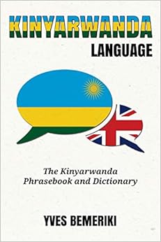 Kinyarwanda Language: The Kinyarwanda Phrasebook and Dictionary ...