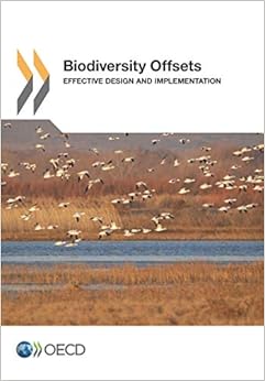 Biodiversity Offsets Effective Design and Implementation: OECD: 9789264222458: Amazon.com: Books