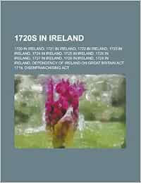 1720s in Ireland: 1720 in Ireland, 1729 in Ireland, 1726 in Ireland ...