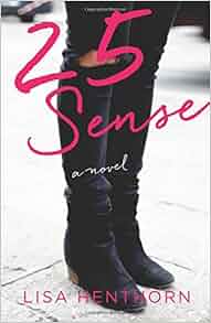 25 Sense: Lisa Henthorn: 9781940716305: Amazon.com: Books