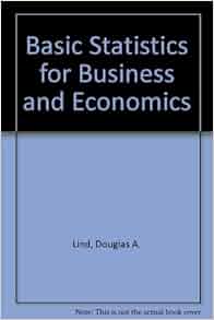 Basic Statistics for Business and Economics: Douglas A. Lind, Robert D. Mason: 9780256194081 ...
