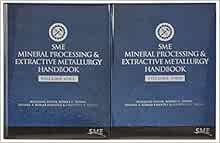 SME Mineral Processing and Extractive Metallurgy Handbook: Dunne ...