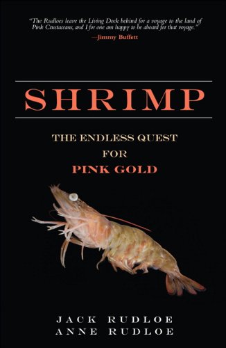 Shrimp: The Endless Quest for Pink Gold: Rudloe, Jack, Rudloe, Anne ...