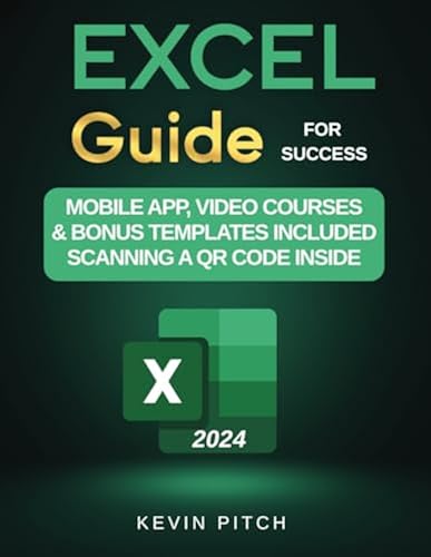 Excel Guide For Success Transform Your Work With Microsoft Excel Unleash Formulas Functions