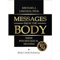 Messages from the Body: Their Psychological Meaning: Michael J. Lincoln ...