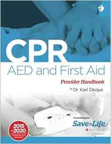 CPR, AED & First Aid Provider Handbook: 9780997795769: Medicine ...