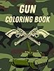 Gun Coloring Book: Beautiful Modern Designs With Firearms, WW2 Guns ...