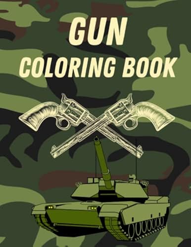 Gun Coloring Book: Beautiful Modern Designs With Firearms, WW2 Guns ...