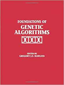 Foundations of Genetic Algorithms 1991 (FOGA 1) (Volume 1) (Foundations ...