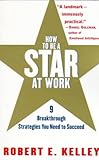 How to Be a Star at Work: 9 Breakthrough Strategies You Need to Succeed ...