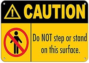 Caution Do Not Step Or Stand On This Surface Caution Sign Decorative ...