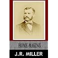 Home-Making: Miller, J.R.: 9781499311785: Amazon.com: Books