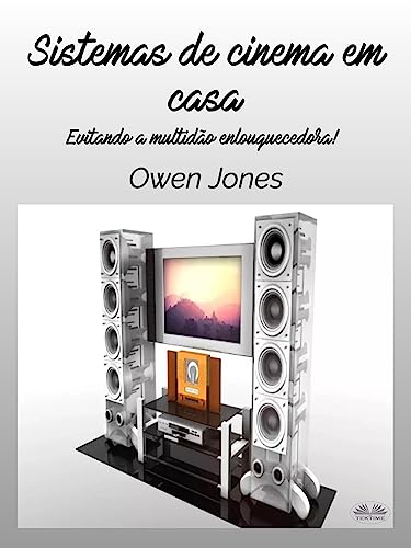 Sistemas De Cinema Em Casa: Evitando A Multidão Enlouquecida! - eBook ...