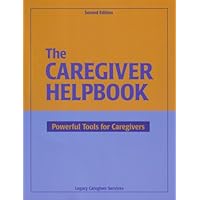 The Caregiver Helpbook, Powerful Tools for Caregivers: Marilyn Cleland ...