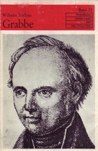 Christian Dietrich Grabbe - Wilhelm Steffens - Babelio
