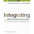 Integrating Differentiated Instruction & Understanding by Design: Connecting Content and Kids ...