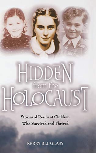 Hidden from the Holocaust: Stories of Resilient Children Who Survived ...