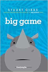 Big Game (FunJungle): Stuart Gibbs: 9781481423342: Amazon.com: Books
