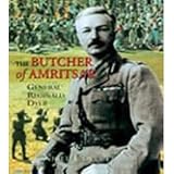 Buy The Butcher of Amritsar: Brigadier-General Reginald Dyer: 1 Book ...