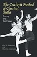 The Cecchetti Method of Classical Ballet: Theory and Technique: Cyril W ...