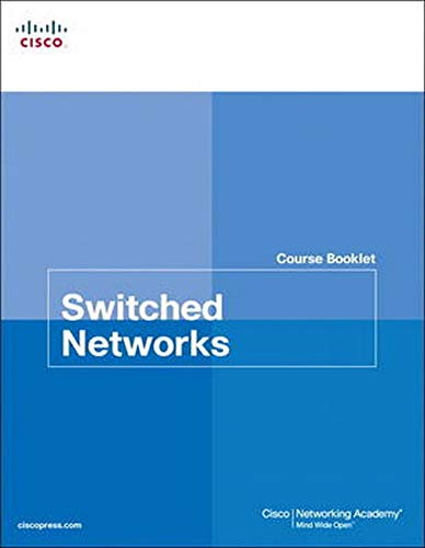 Switched Networks Course Booklet (Course Booklets): Cisco Networking Academy: 9781587133268 ...
