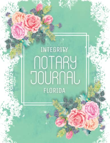 Integrity Notary Journal Florida: Official Notary Services Log Book To ...