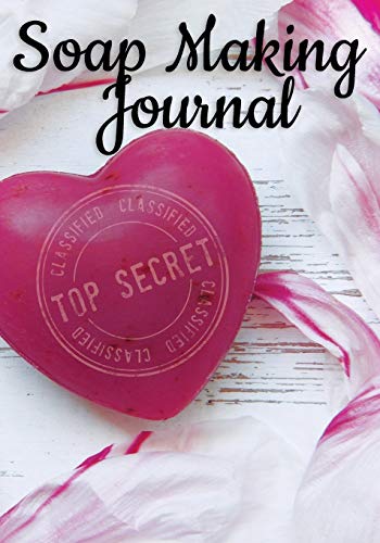 Amazon.com: Soap Making Journal: Record Homemade Soap Making | Paper ...