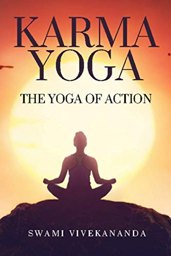 Karma Yoga: The Yoga Of Action: Vivekananda, Swami: 9798680023747 ...