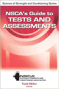 NSCA's Guide to Tests and Assessments (NSCA Science of Strength ...